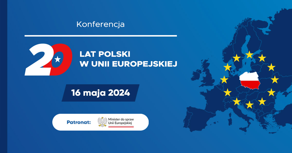 Konferencja „20 lat Polski w Unii Europejskiej" już 16 maja | UTH